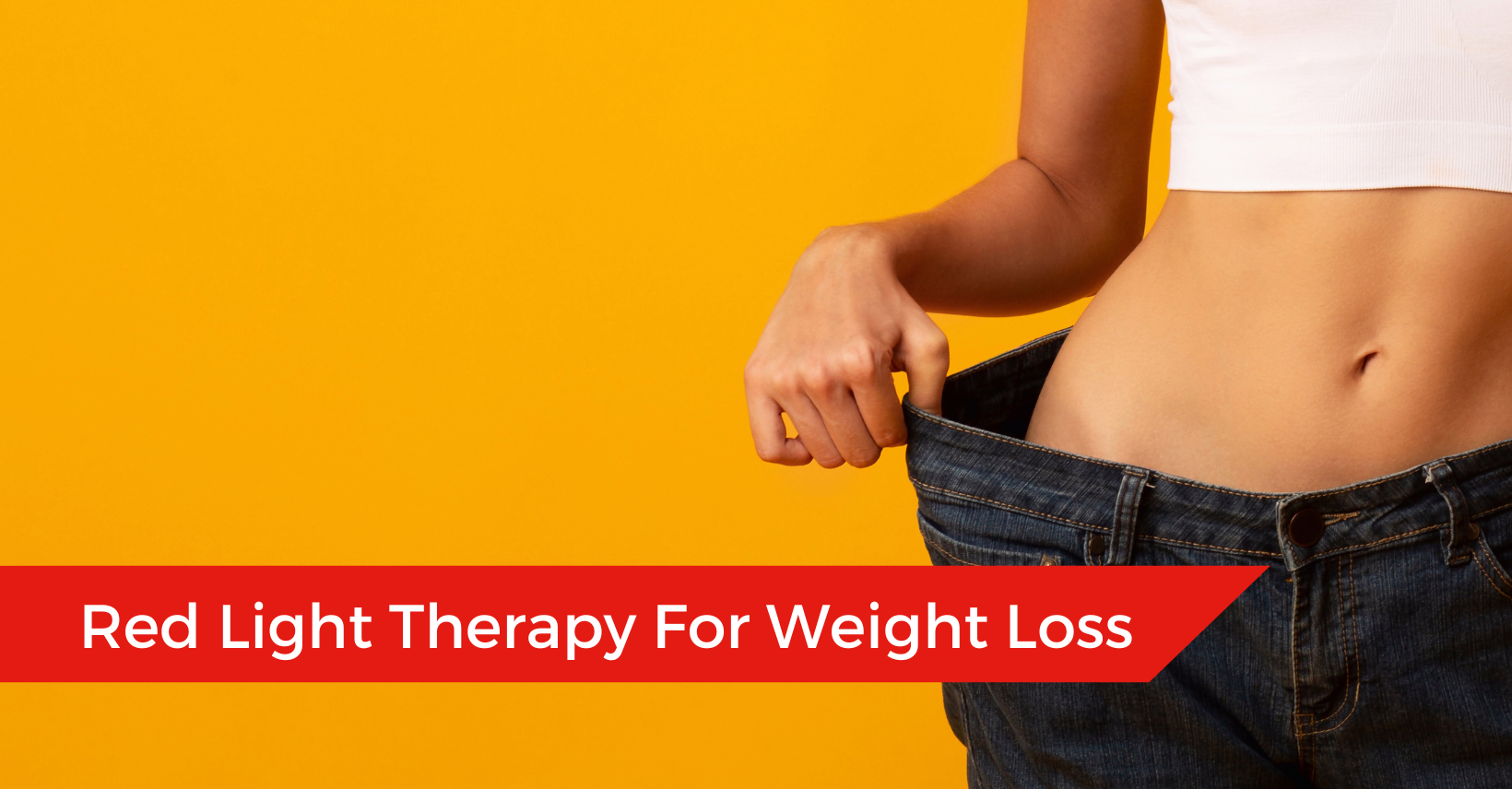 Red Light Therapy For Weight Loss: A Solution To Shed Those Pounds ...